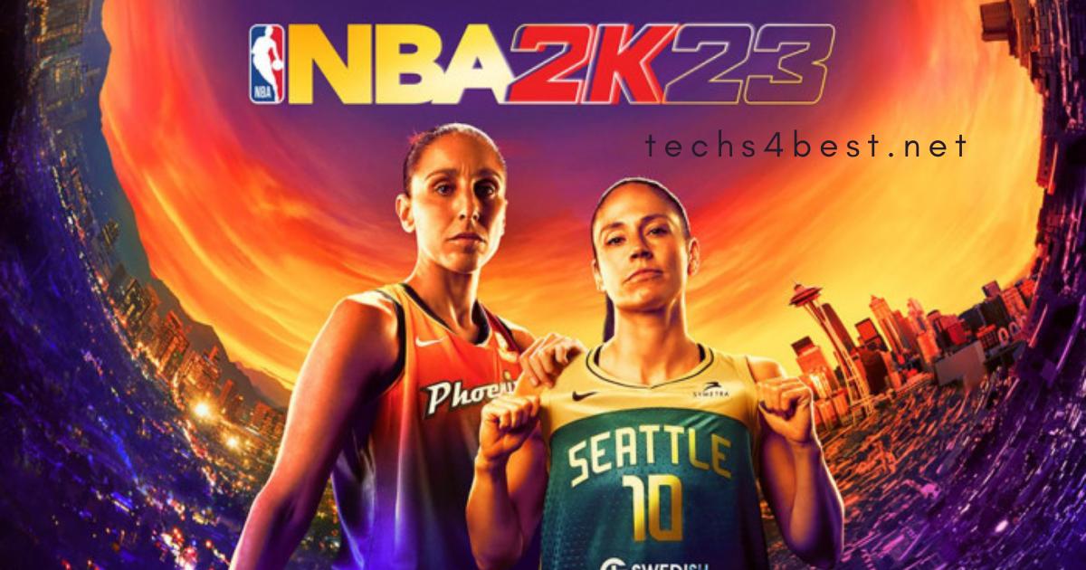NBA 2K23: The Ultimate Review - TECHS4BEST